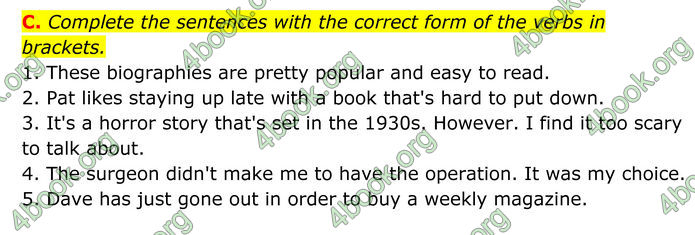 C. Complete the sentences with the correct form of the verbs in ...